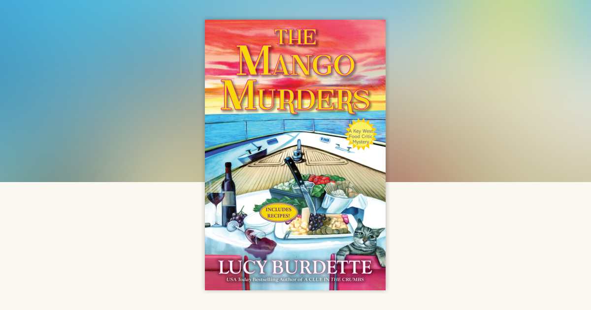 The Mango Murders by Lucy Burdette: 9798892421652 | PenguinRandomHouse ...
