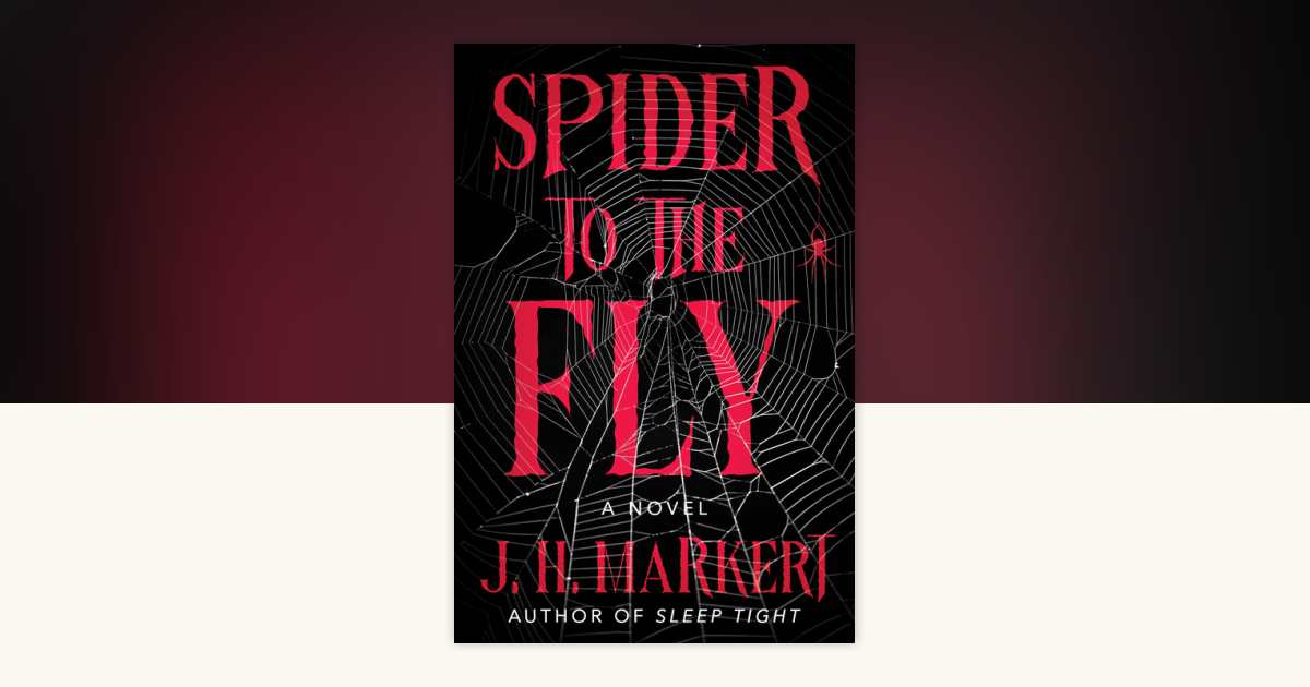 Spider to the Fly by J. H. Markert: 9798892421898 | PenguinRandomHouse ...
