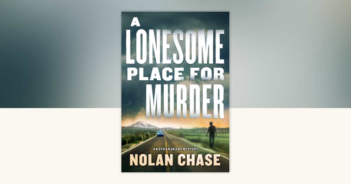 A Lonesome Place for Murder by Nolan Chase: 9798892423021 ...
