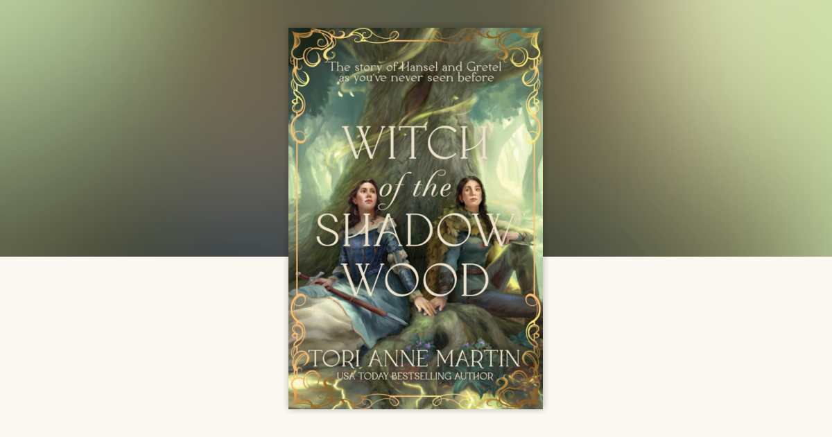Witch of the Shadow Wood by Tori Anne Martin: 9798892424653 ...