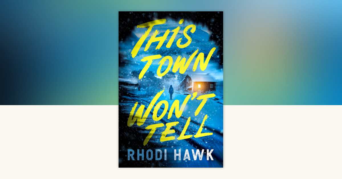 This Town Won't Tell by Rhodi Hawk: 9798892425056 | PenguinRandomHouse ...