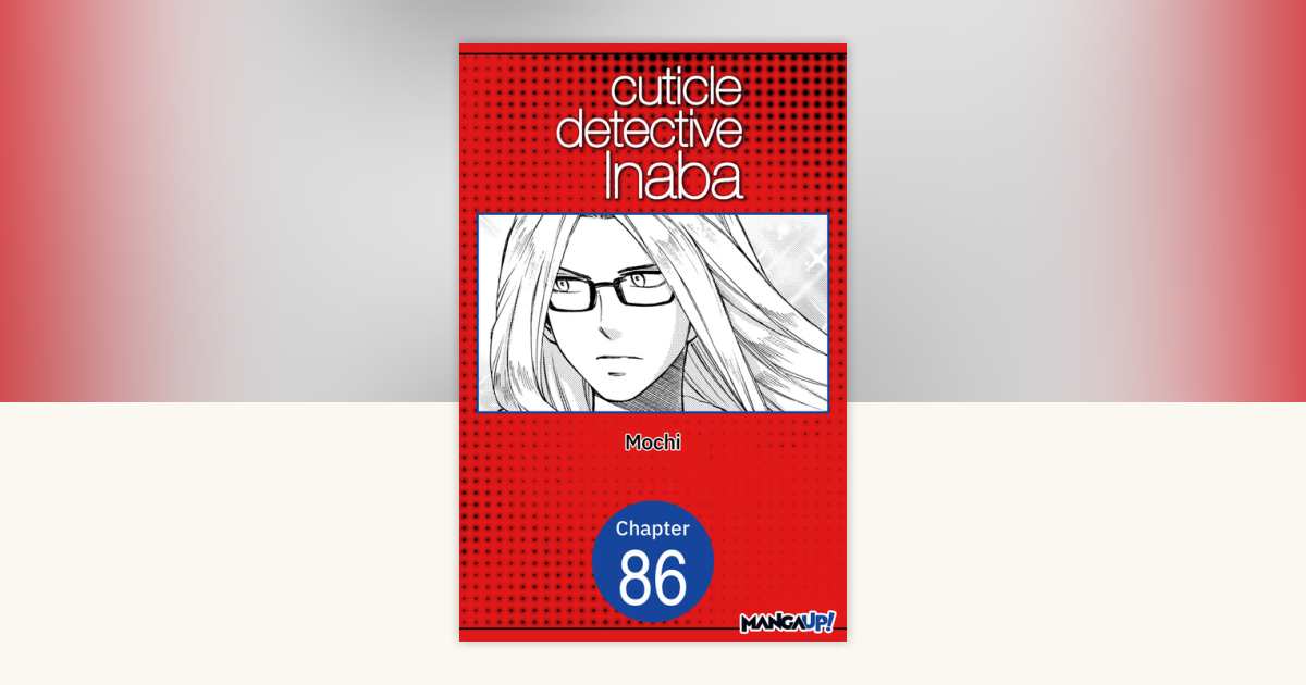 Cuticle Detective Inaba #086 by Mochi: 9798893696752 ...
