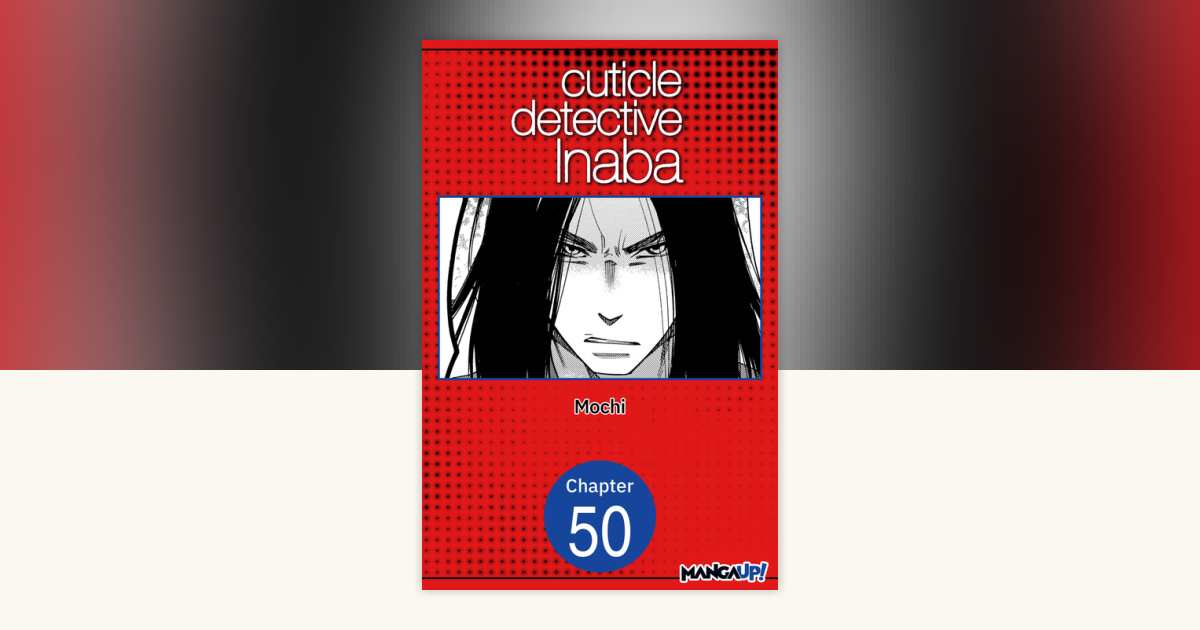 Cuticle Detective Inaba #050 by Mochi: 9798893697117 ...