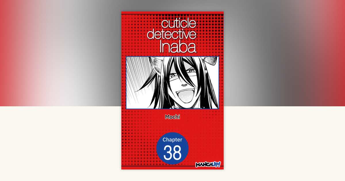 Cuticle Detective Inaba #038 by Mochi: 9798893697230 ...