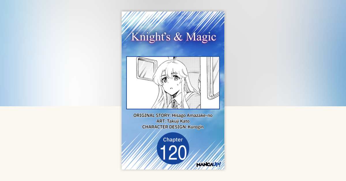 Knight's & Magic #120 by Hisago Amazake-No, Takuji Kato: 9798893701630 | PenguinRandomHouse.com ...