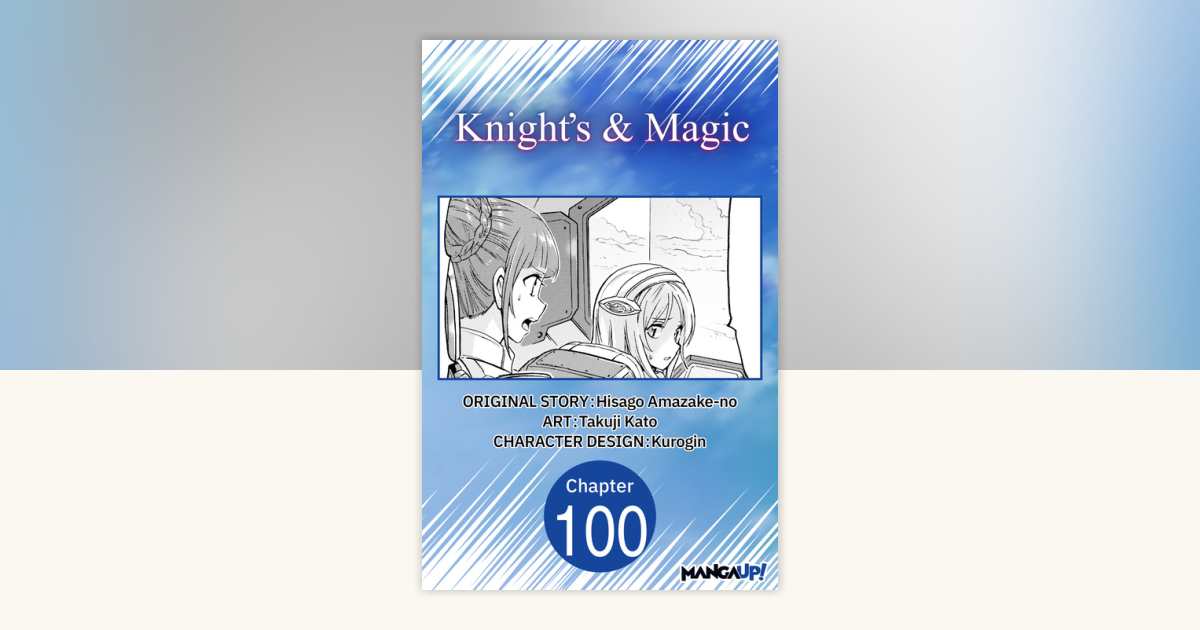 Knight's & Magic #100 by Hisago Amazake-No, Takuji Kato: 9798893701838 | PenguinRandomHouse.com ...