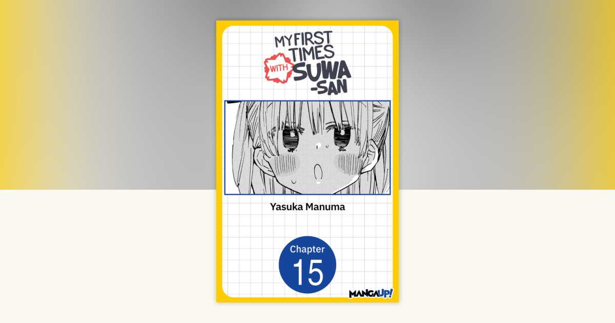 My First Times with Suwa-san #015 by Yasuka Manuma: 9798893712872 | PenguinRandomHouse.com: Books