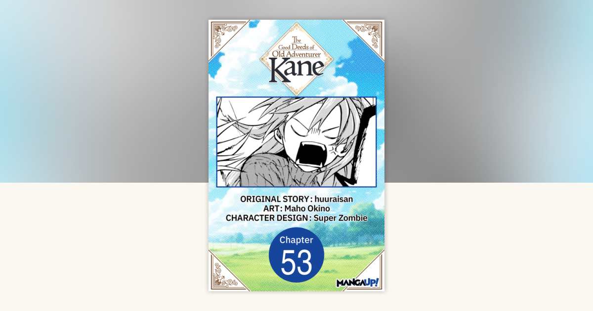 The Good Deeds of Old Adventurer Kane #053 by huuraisan, Maho Okino ...