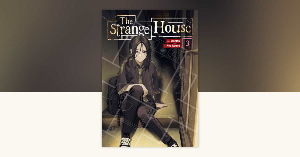 The Strange House (Manga) Vol. 3 by Uketsu: 9798893731804 ...
