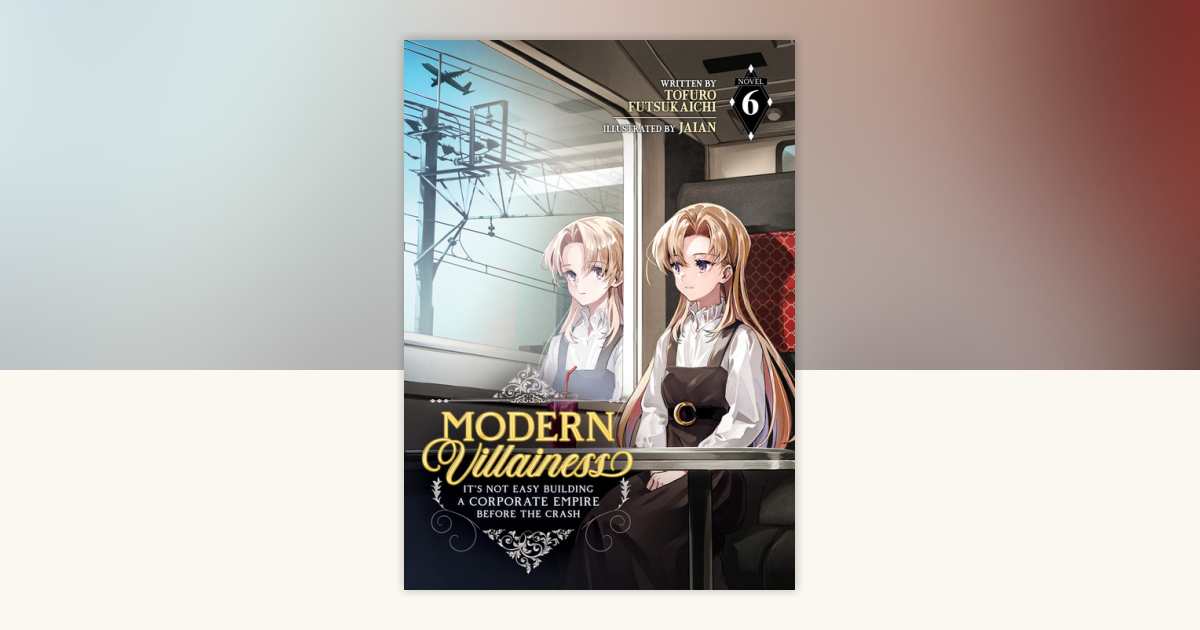 Modern Villainess: It's Not Easy Building a Corporate Empire Before the ...