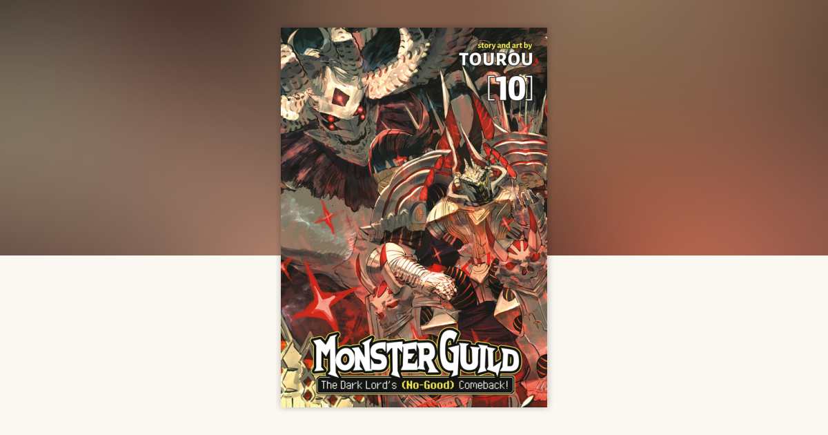 Monster Guild: The Dark Lord's (No-Good) Comeback! Vol. 10 by Tourou ...