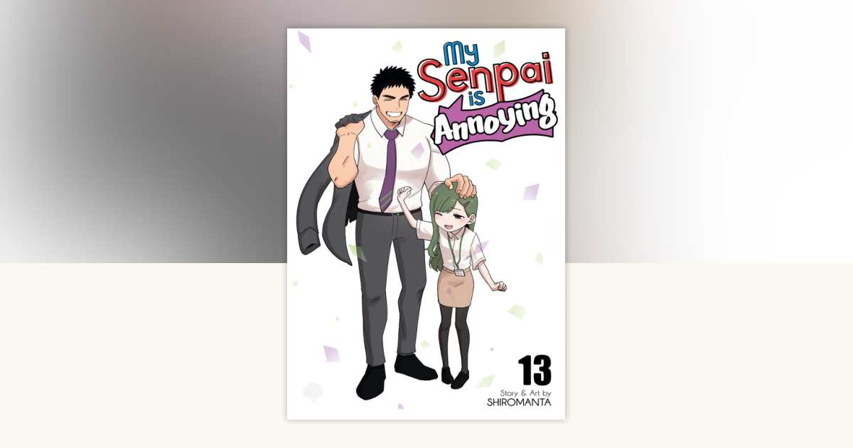 My Senpai is Annoying Vol. 13 by Shiromanta: 9798895616994 ...